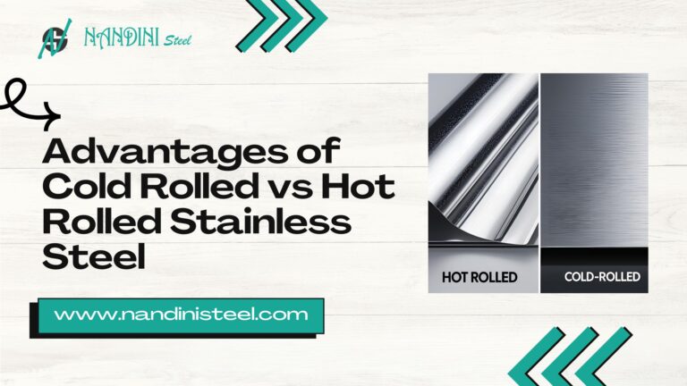 Hot Rolled vs Cold Rolled Stainless Steel Uses & Buying Guide